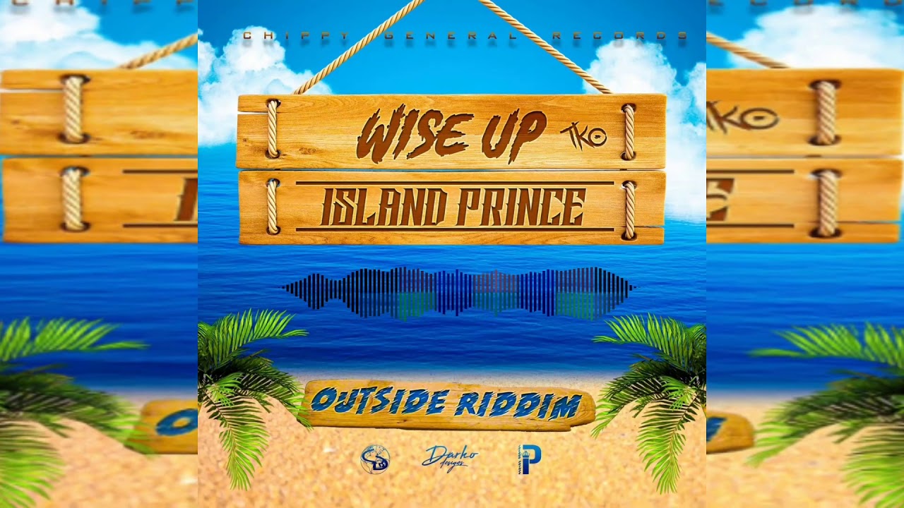 Island Prince - Wise Up (Outside Riddim) - YouTube Music