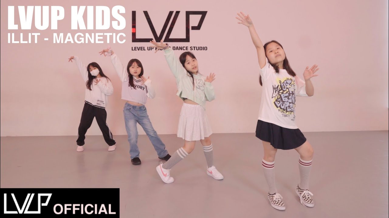 ILLIT (아일릿) ‘Magnetic’ / LVUP KIDS (키즈 클래스) - YouTube