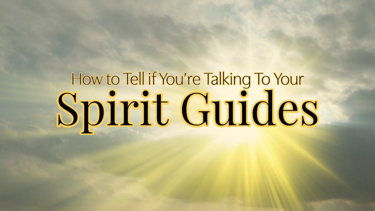 How to Tell if You’re Talking To Your Spirit Guides - YouTube