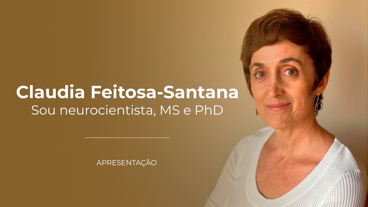 Apresentando o meu canal Claudia Feitosa Santana | A neurocientista ...