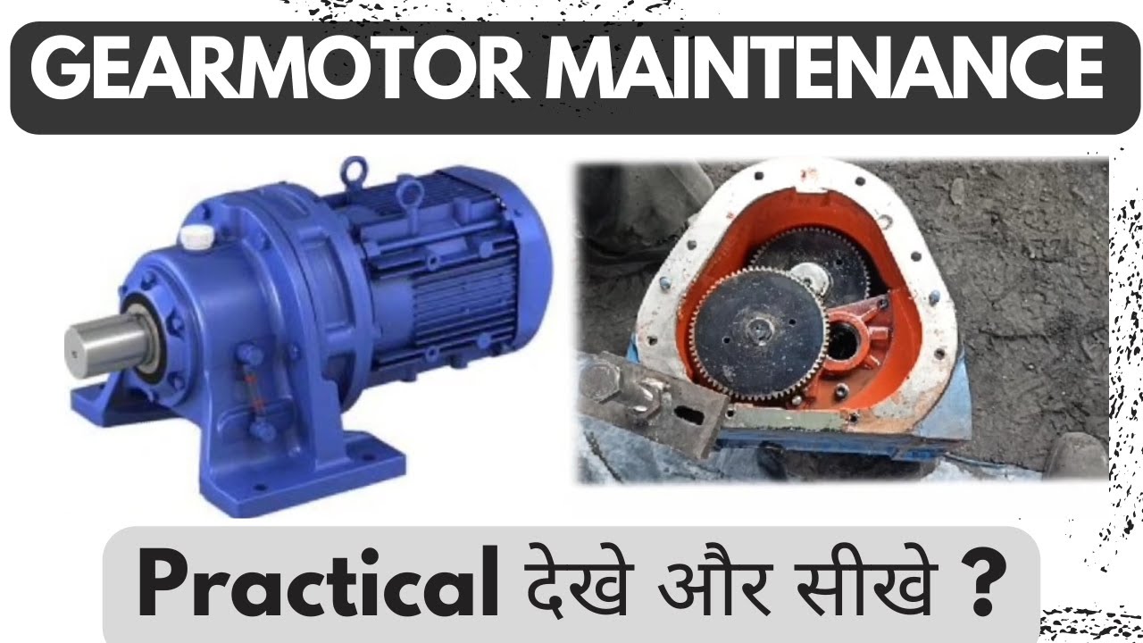 Gearbox Maintenance practical Video | Gear motor Maintenance - YouTube