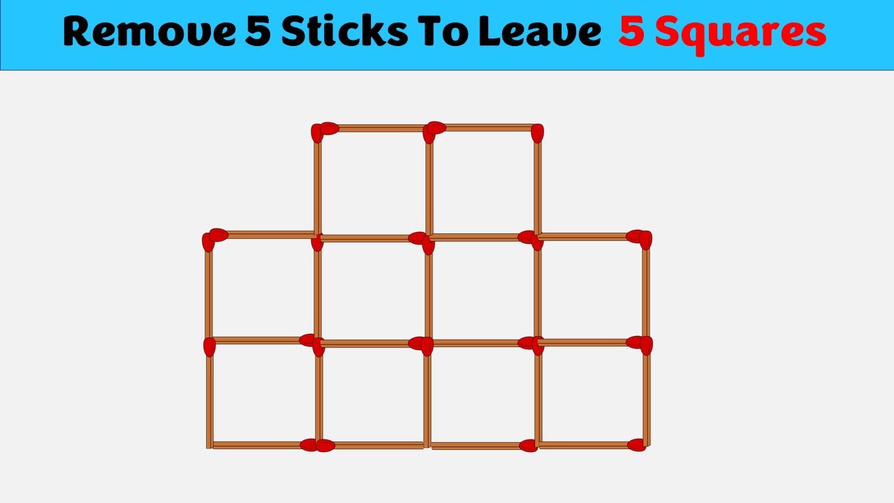 Remove 5 Sticks To Form 5 Squares Matchstick Puzzles YouTube Remove 5 Sticks To Form 5 Squares Matchstick Puzzles YouTube