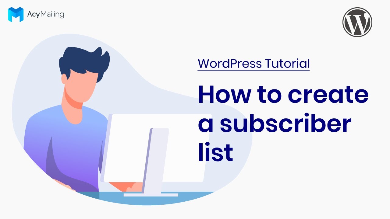 How to create a subscriber list? | WordPress AcyMailing Tutorial - YouTube