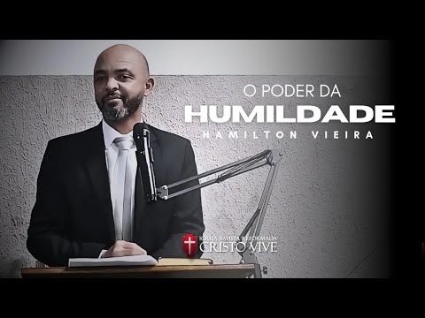 O Poder da Humildade Cristã | Filipenses 1:1,2 | Hamilton Vieira - YouTube