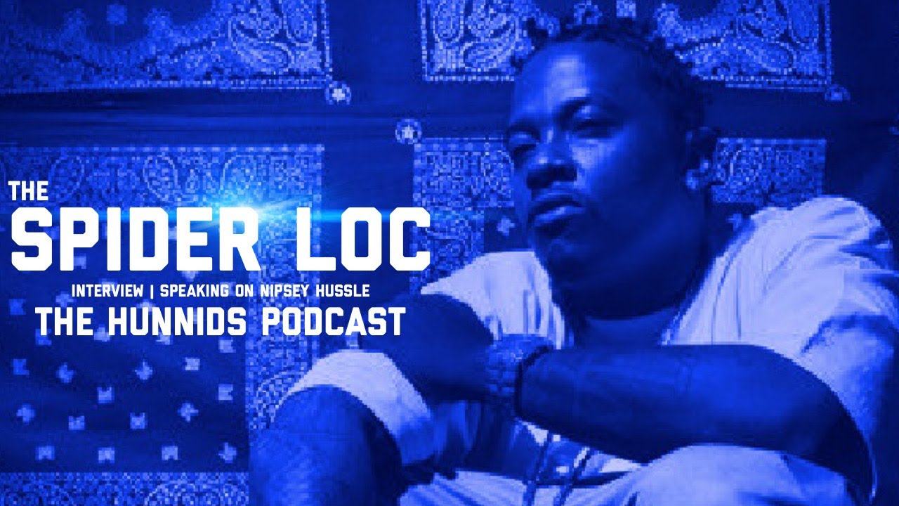 Spider Loc speaks on SHOCKING conversation with Nipsey Hussle | The ...