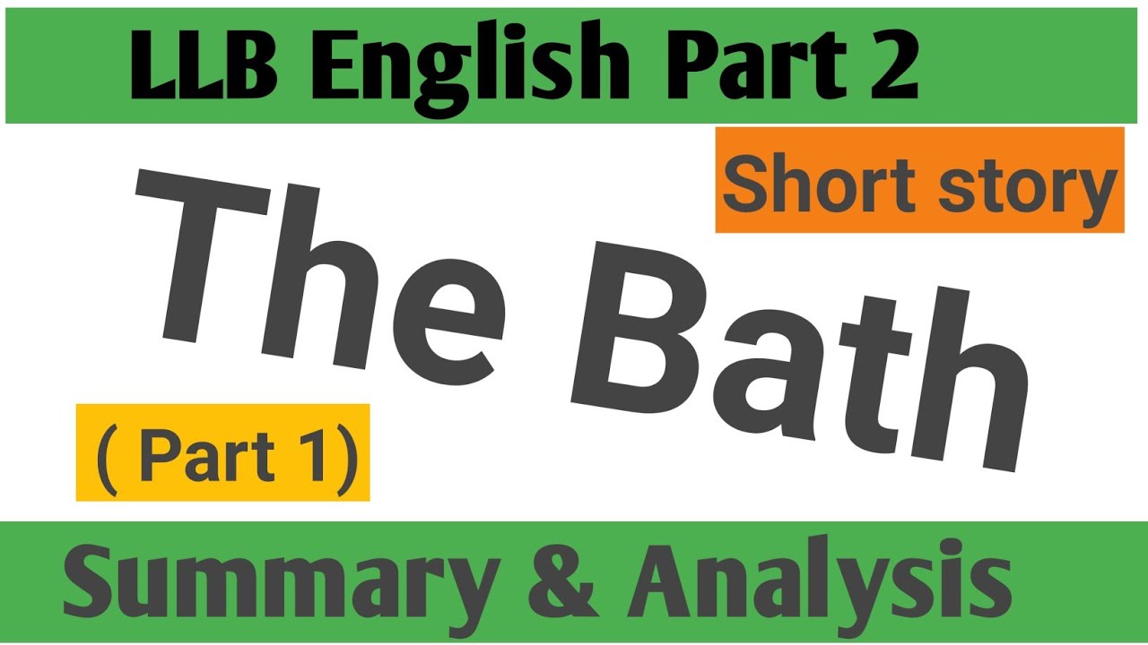 LLB English part 2 story The Bath | Short story The Bath | The Bath by ...