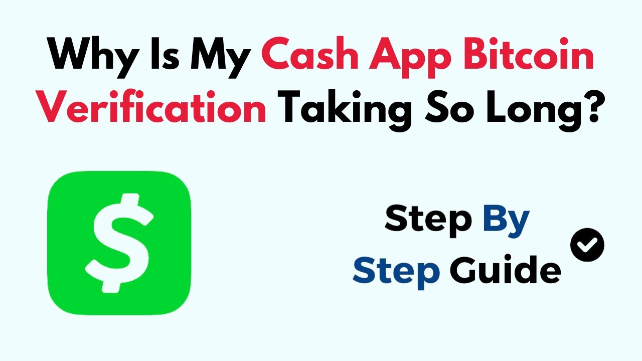 Why Is My Cash App Bitcoin Verification Taking So Long? - YouTube