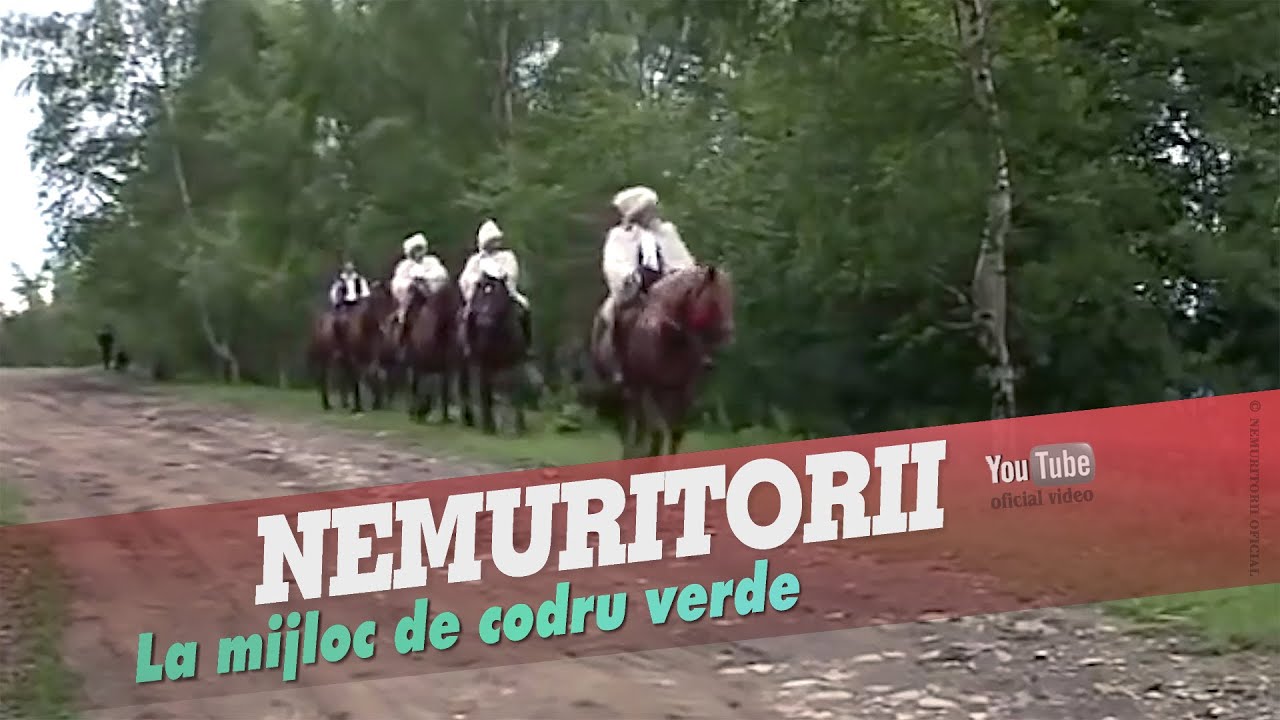 NEMURITORII . La mijloc de codru verde [2010] (oficial video) - YouTube ...