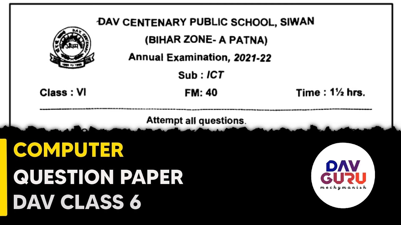 Computer - Annual Exam Question Paper 2022 | DAV Class 6 | Bihar Zone🔥🔥 ...