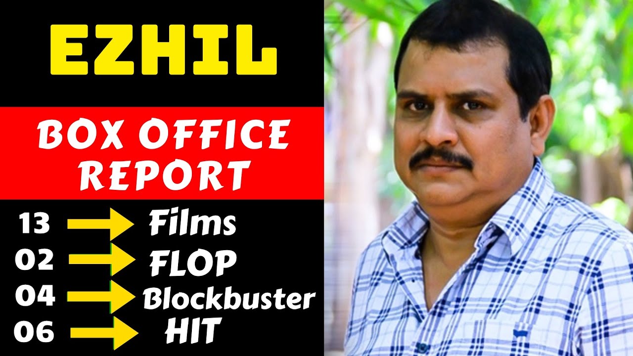 Director Ezhil Hit And Flop All Movies List With Box Office Collection ...