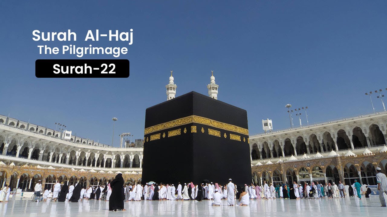 22. Surah Al-Haj | The Pilgrimage | Mishary Rashid Alafasy | Beautiful ...
