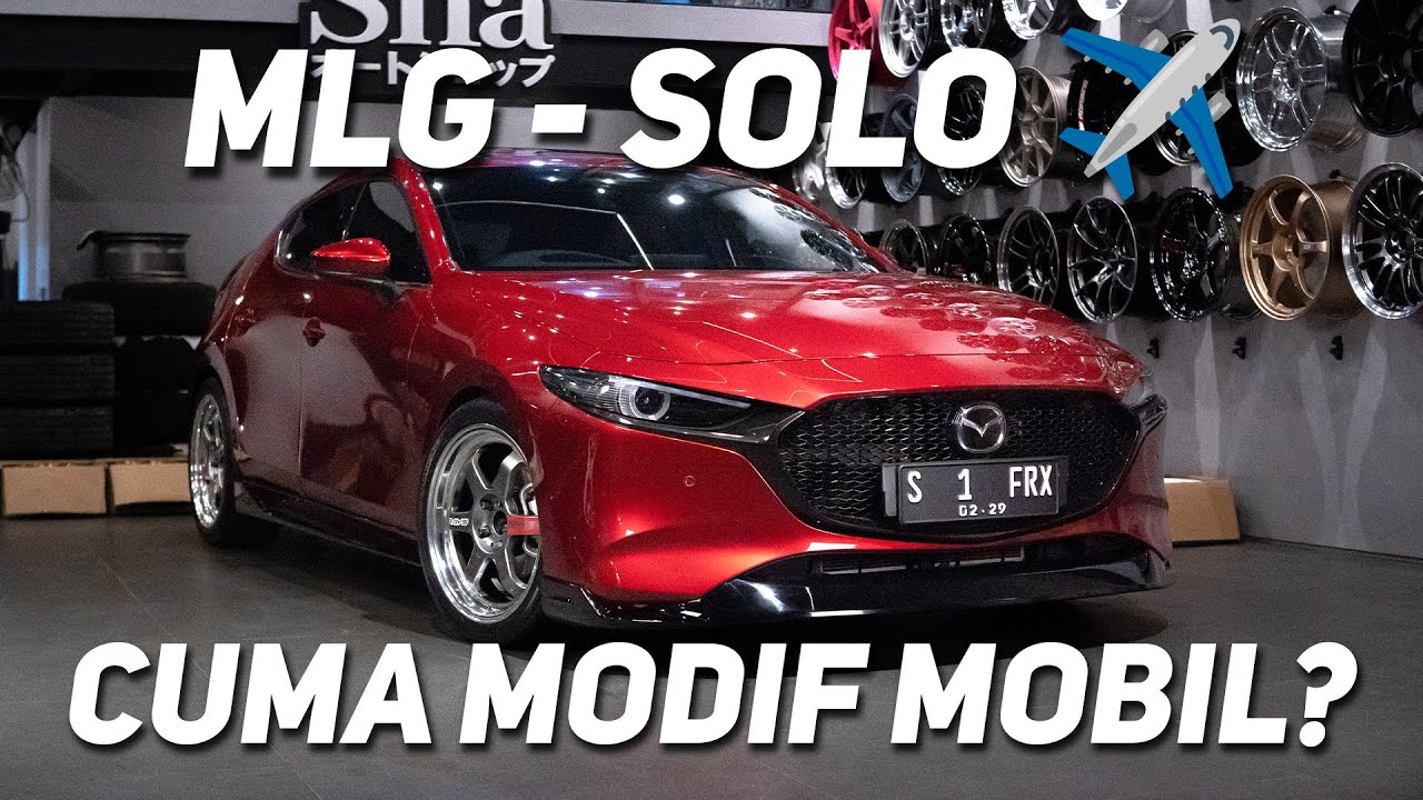 MALANG-SOLO MODIF MAZDA 3 + REVEAL HQ!! - YouTube