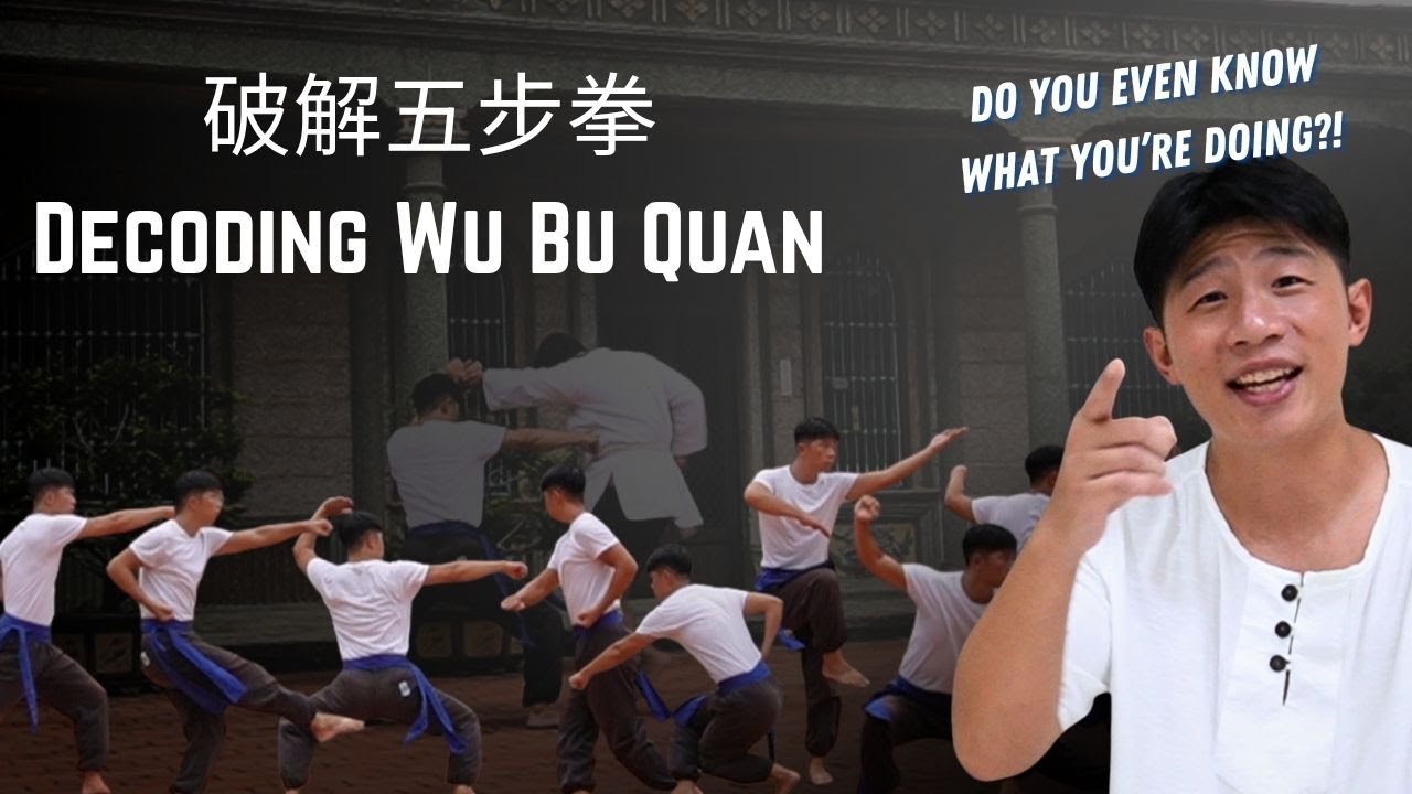 Kung Fu Decoded：Wubu Quan 破解五步拳 | Do you know WHAT you're doing?! - YouTube