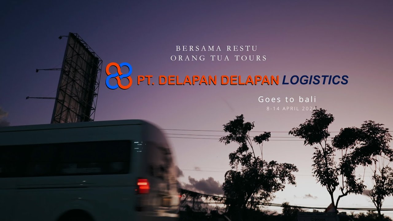 PT DELAPAN DELAPAN LOGISTICS GOES TO BALI - YouTube