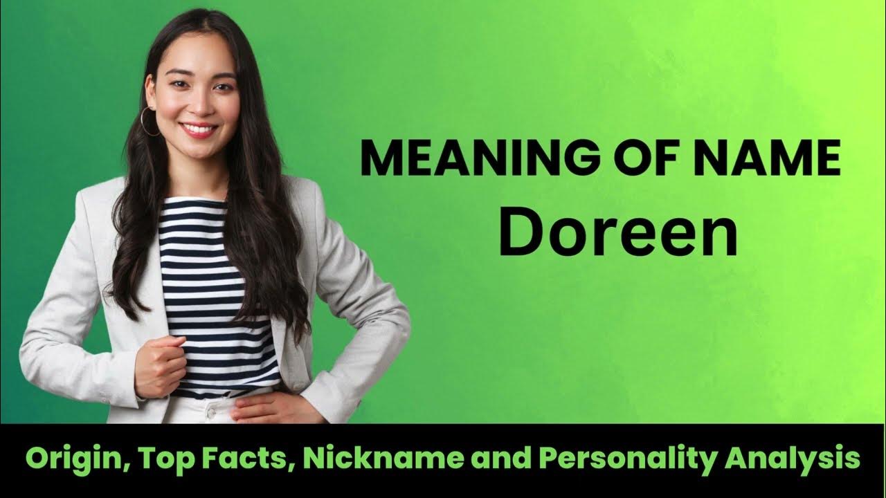 Doreen Baby Name Facts, Meaning, Personality, Nickname, Origin, Popularity, Similar Names and ...