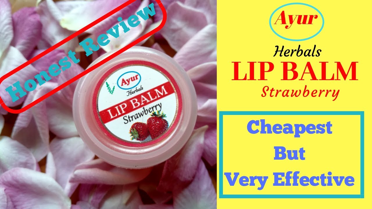 Ayur Herbals Lip Balm | Honest Review Of Ayur Strawberry Lip Balm ...