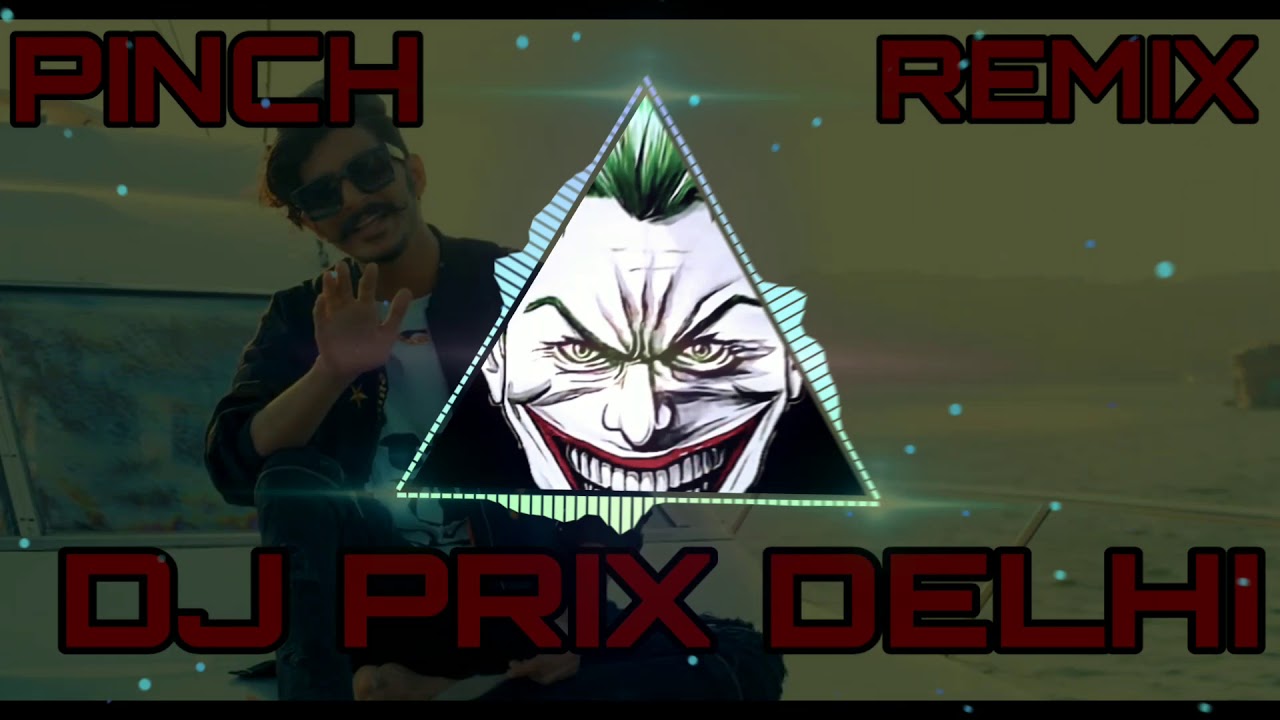 PINCH_(REMIX)_BY_DJ_PRIX_DELHI_(full song) DJ _SONG |GULZAAR CHHANIWALA ...