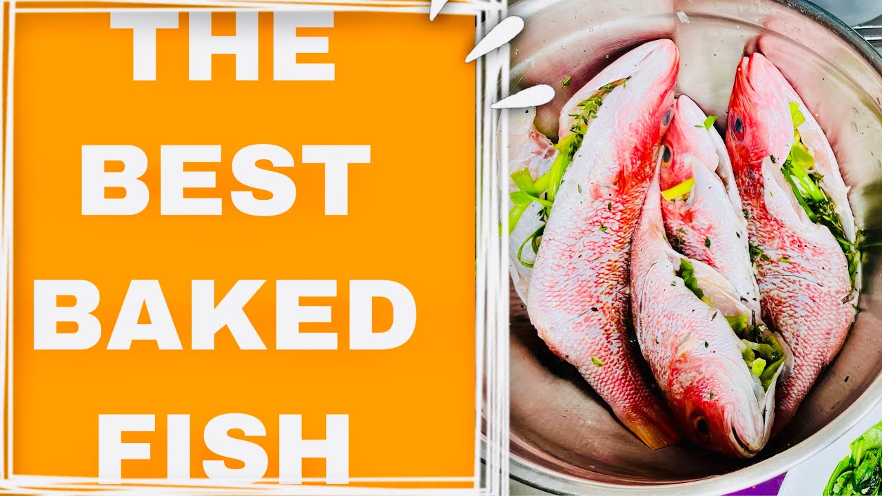 THE BEST BAKED FISH | BAKED FISH RECIPE | HOW TO BAKE FISH| FISH - YouTube