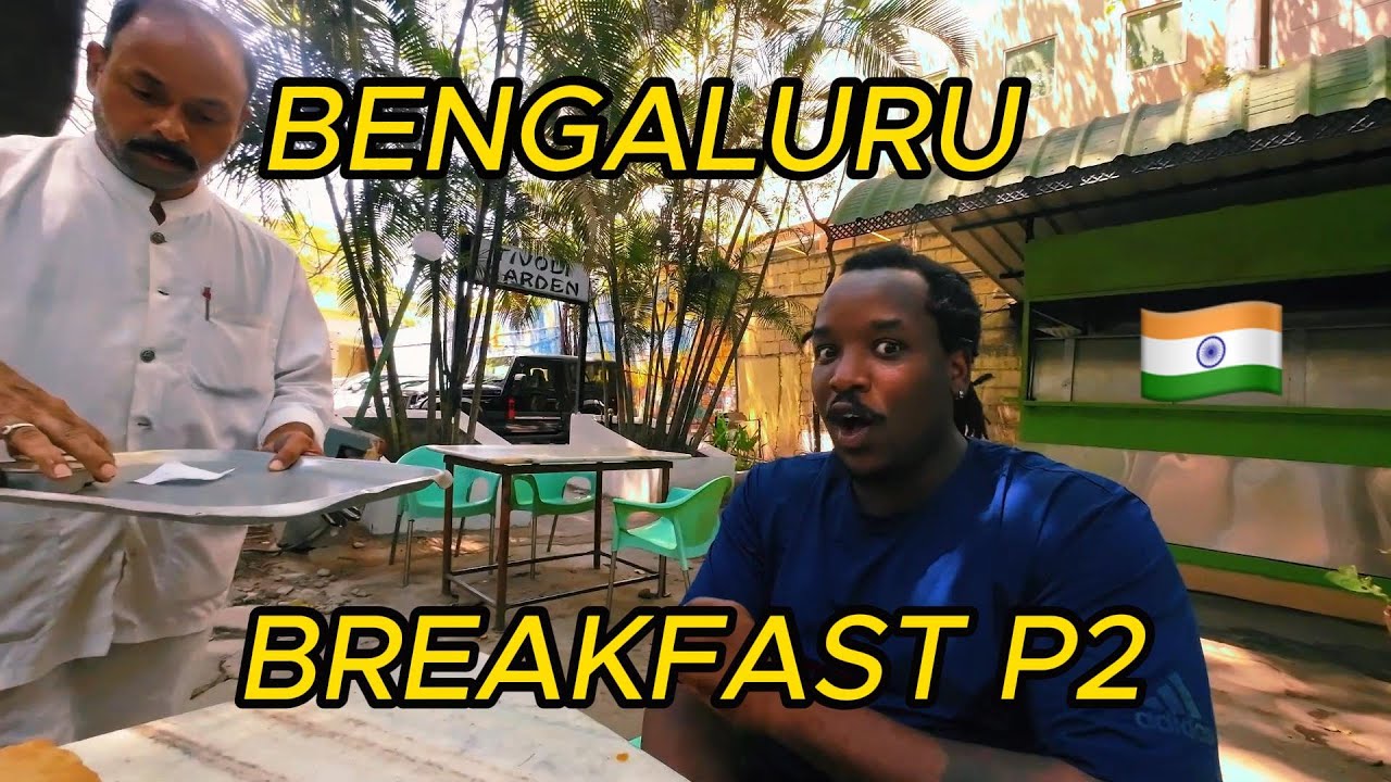 Best Indian Breakfast in Bengaluru: The Ultimate Breakfast Experience P ...