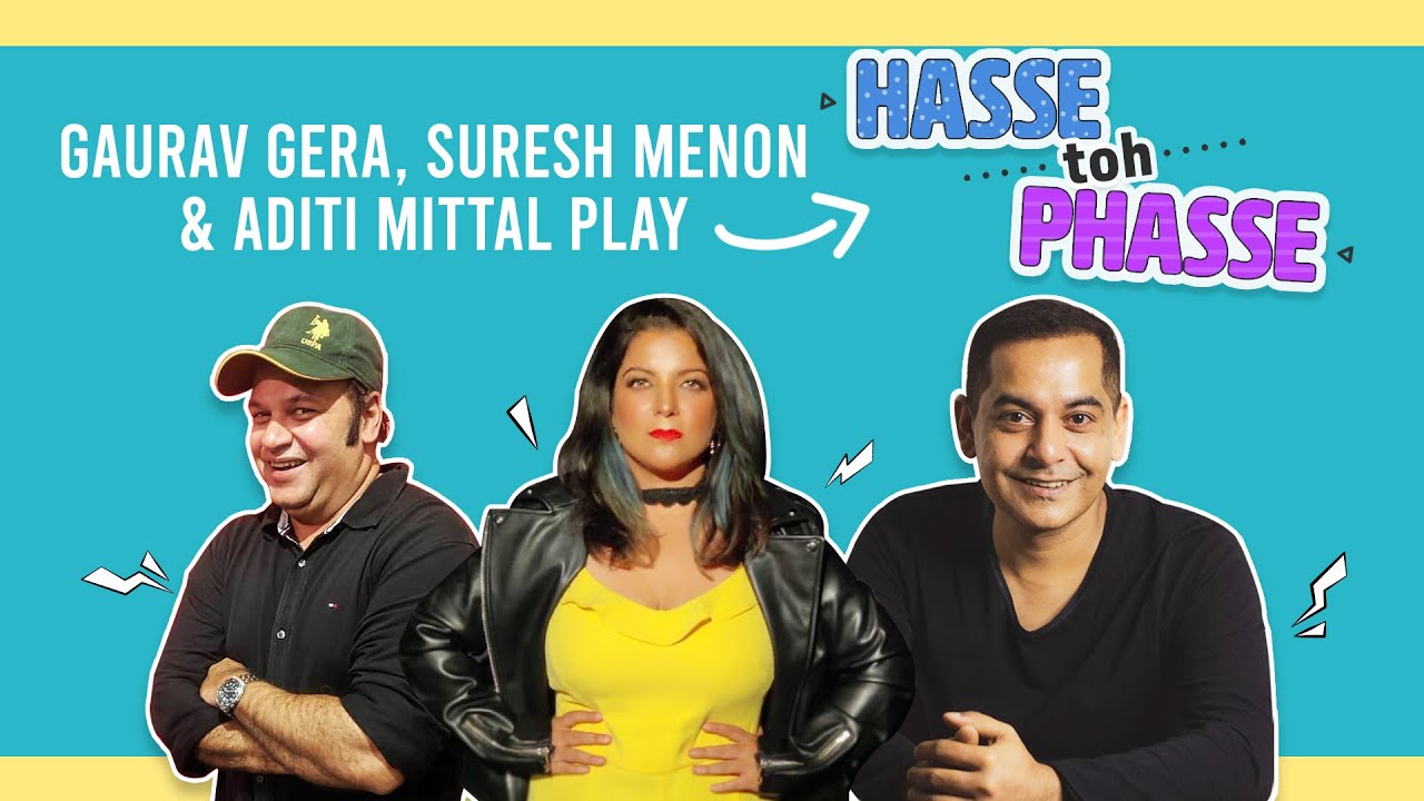 LOL - Hasse Toh Phasse’s Gaurav Gera, Suresh Menon, Aditi Mittal on the ...