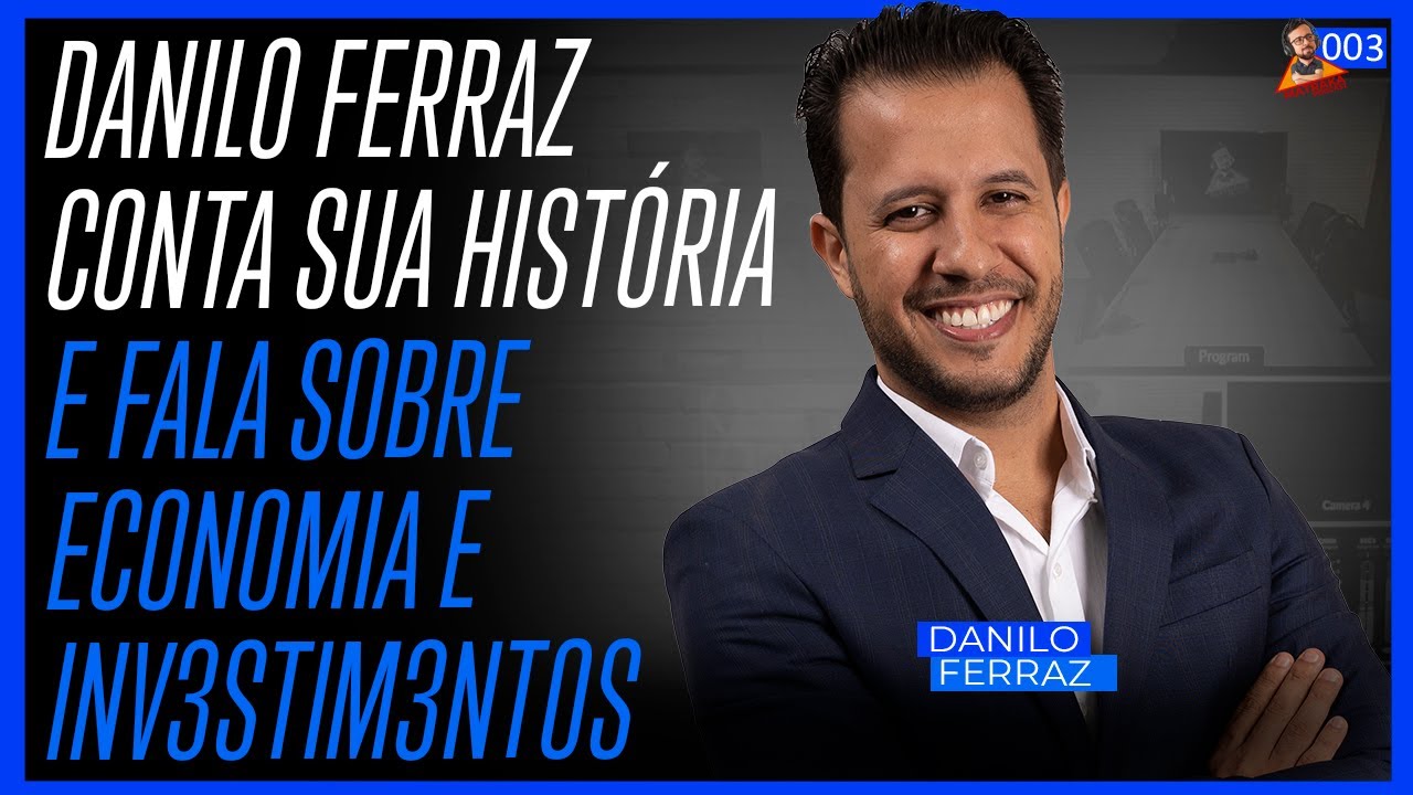 DANILO FERRAZ - FALA SOBRE ECONOMIA E INV3STIM3NTOS I Matraka Podcast #03 - YouTube