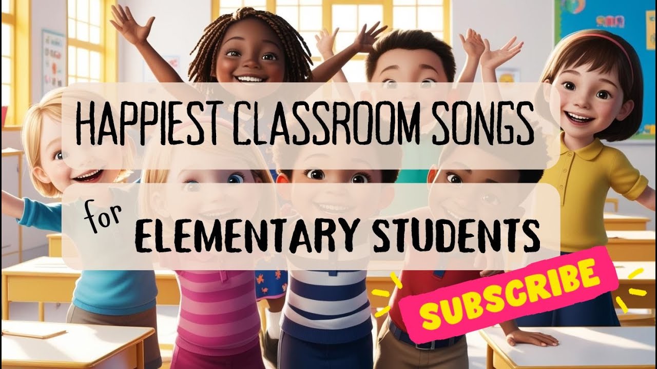 🎶 The Happiest Classroom Songs! 🌟 Positive & Uplifting Music for ...