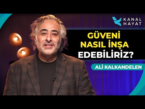 Güven İnşa Etmek | Psikoloji  | Ali Kalkandelen