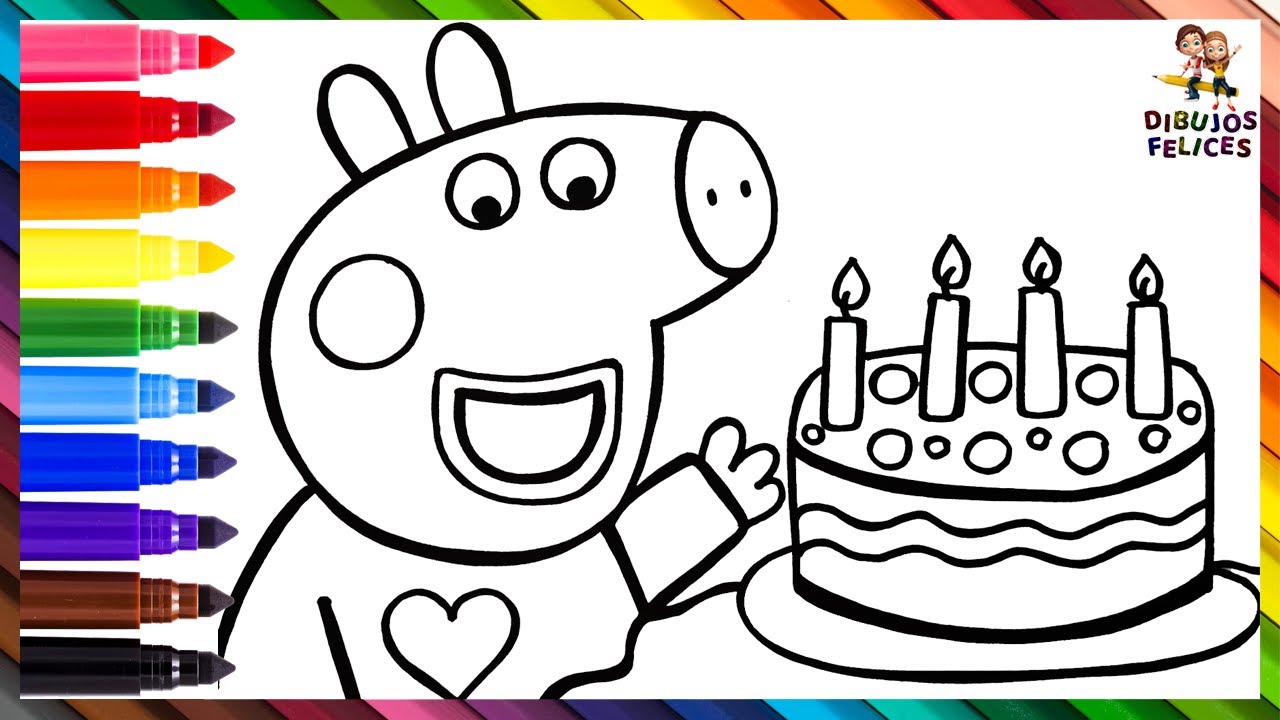 Dibuja y Colorea A Peppa Pig En Su Cumpeaños 🐷🎂🎁🎉 Dibujos Para Niños ...