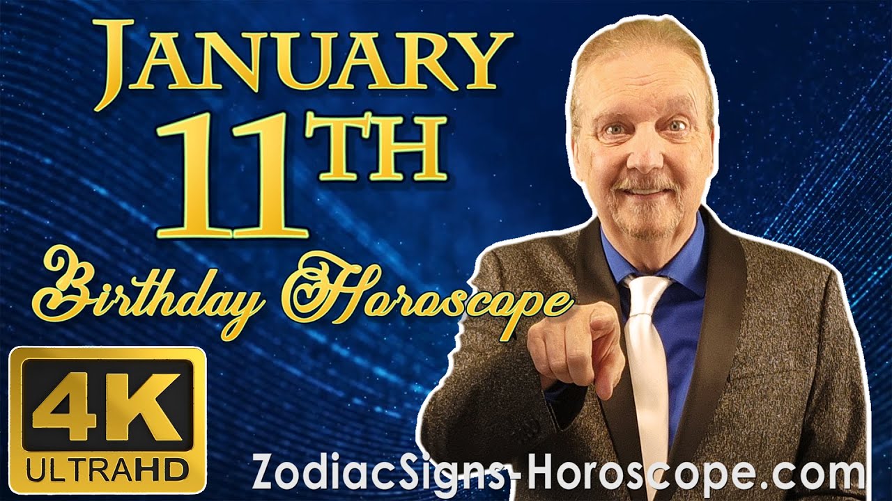 January 11 Zodiac Horoscope and Birthday Personality | January 11th ...