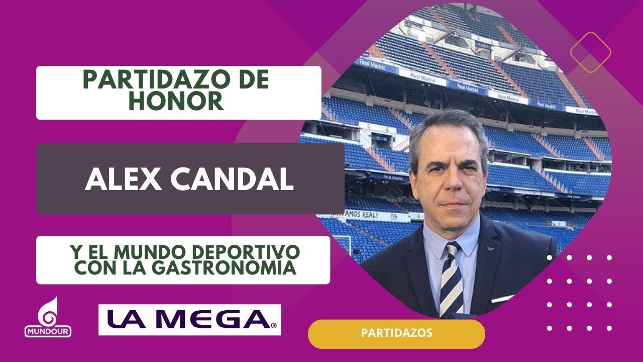 Partidazo de honor: Alex Candal y el mundo deportivo - Partidazos | (23 ...