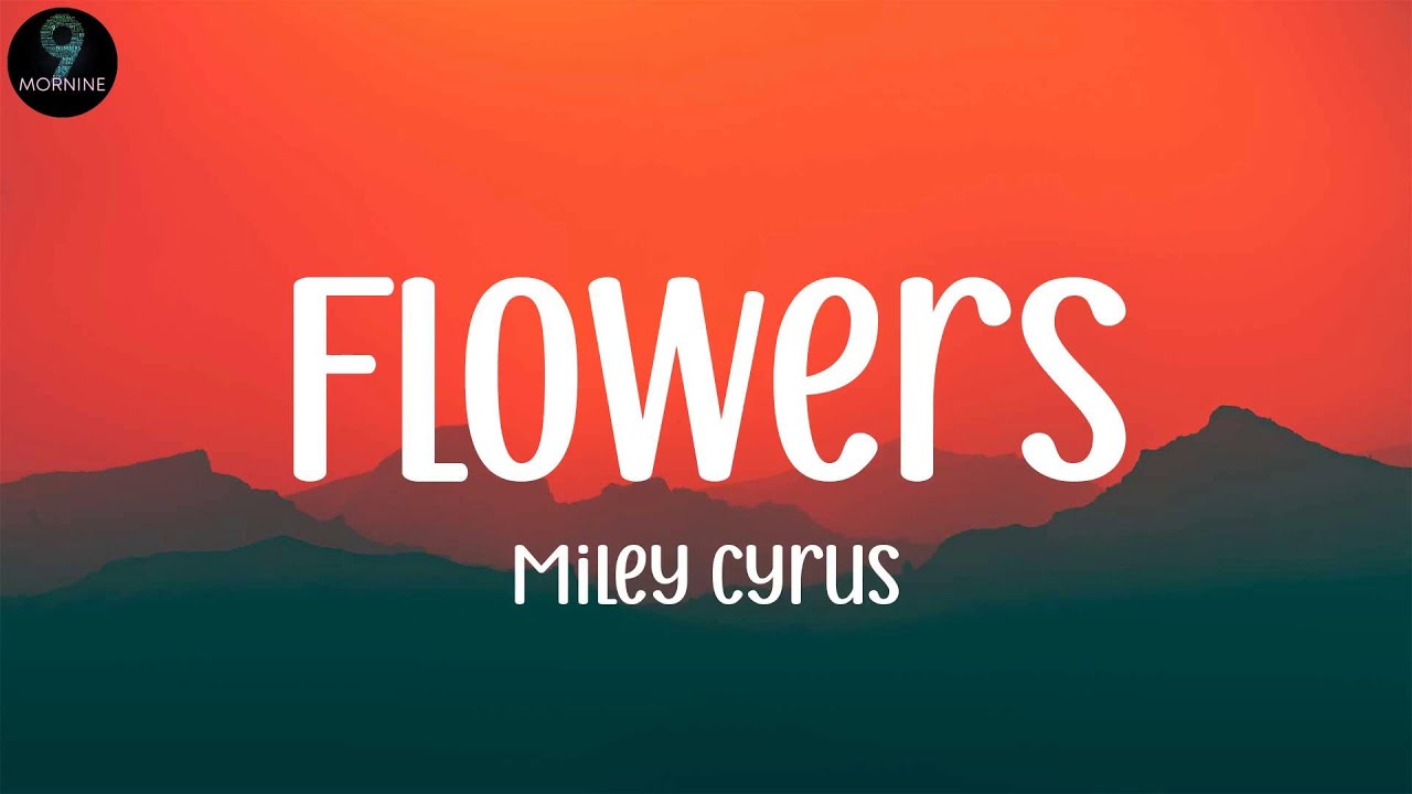 Miley Cyrus 0 Flowers (Lyrics), Sean Paul - No Lie (Lyrics) - YouTube