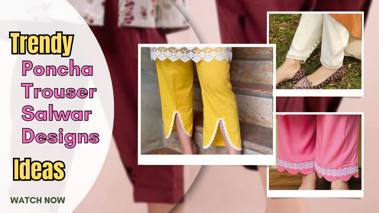 Trendy Trouser Poncha Shalwar Designs | Poncha Design Ideas | Lovleena ...