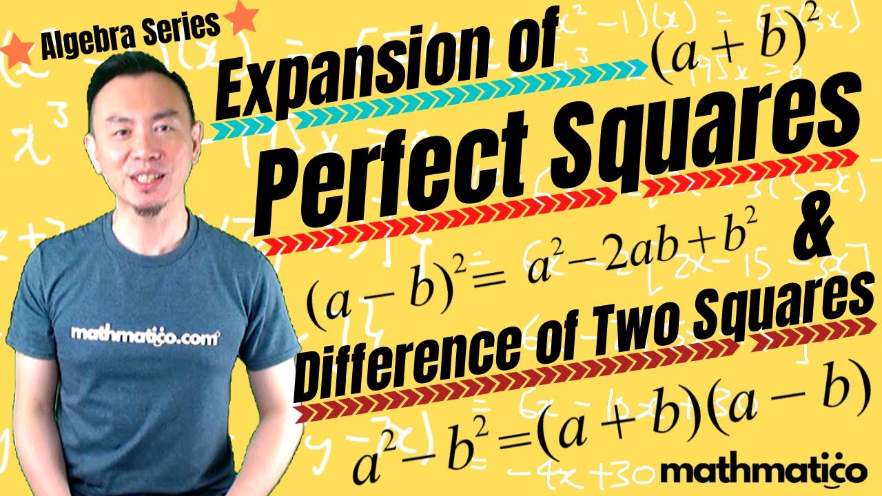 [Algebra Series] Expansion of Perfect Squares and Difference of Two ...