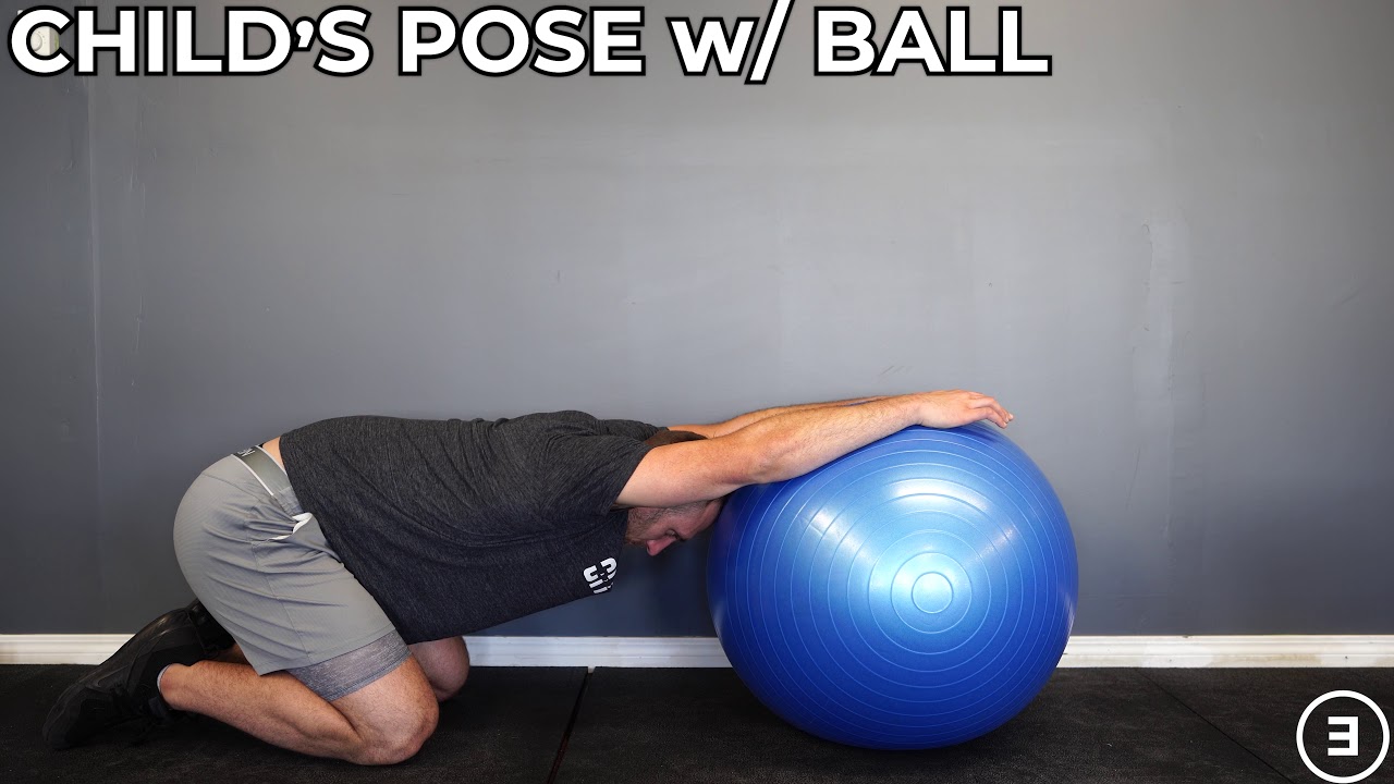 Child's Pose with Ball - YouTube