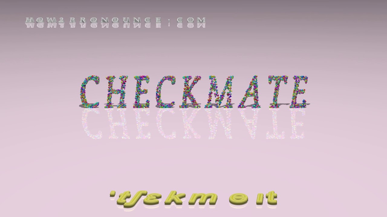 checkmate - pronunciation + Examples in sentences and phrases - YouTube