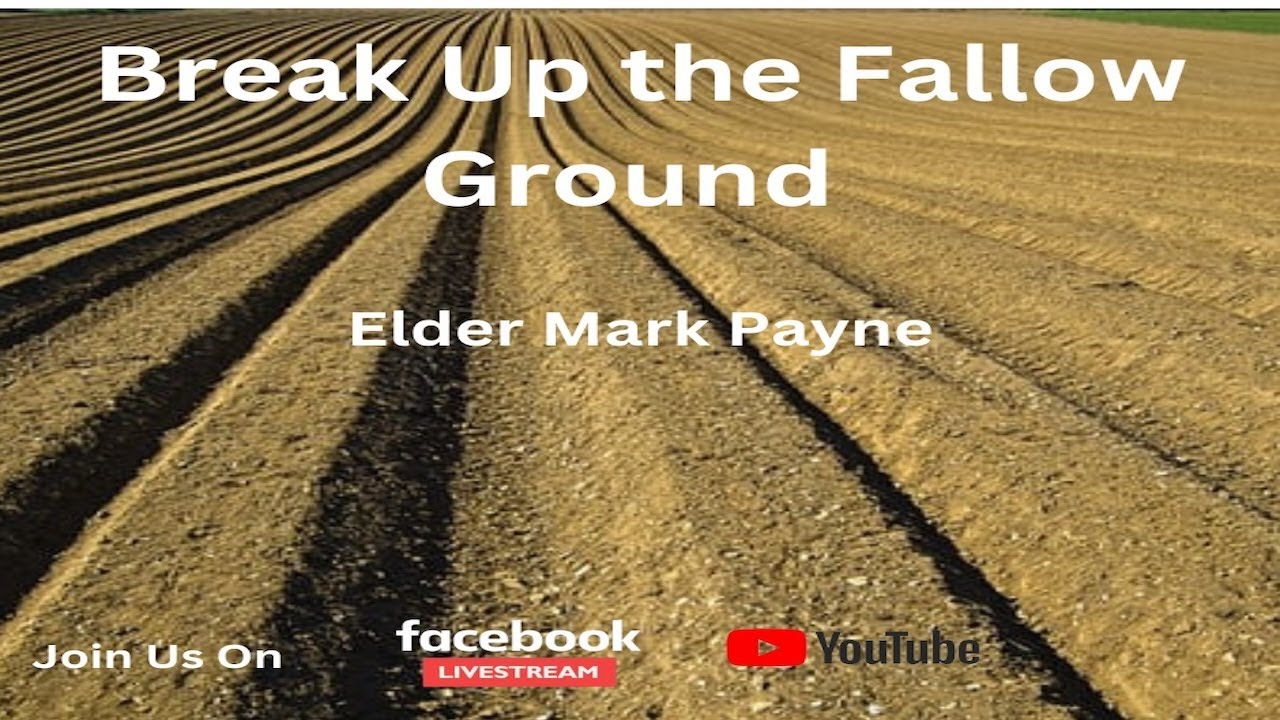 Break Up The Fallow Ground - YouTube