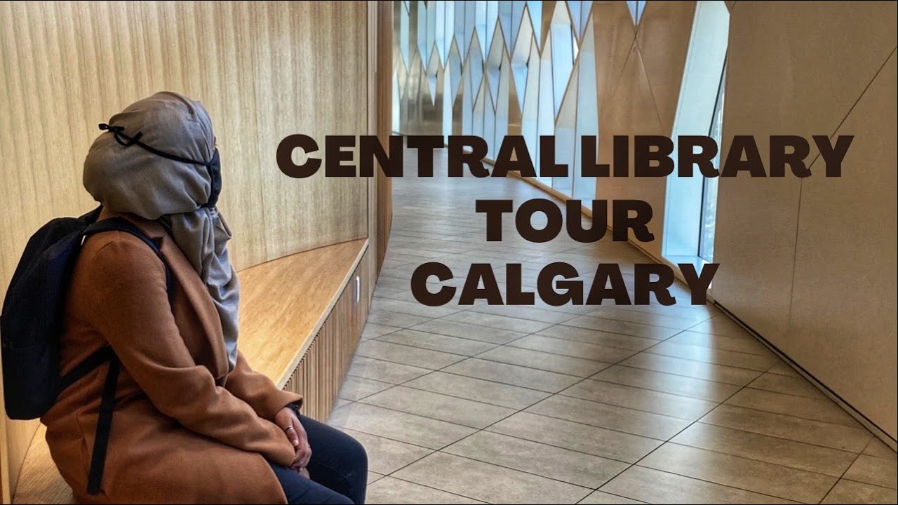 CALGARY PUBLIC LIBRARY TOUR (CENTRAL LIBRARY) | CALGARY DOWNTOWN - YouTube
