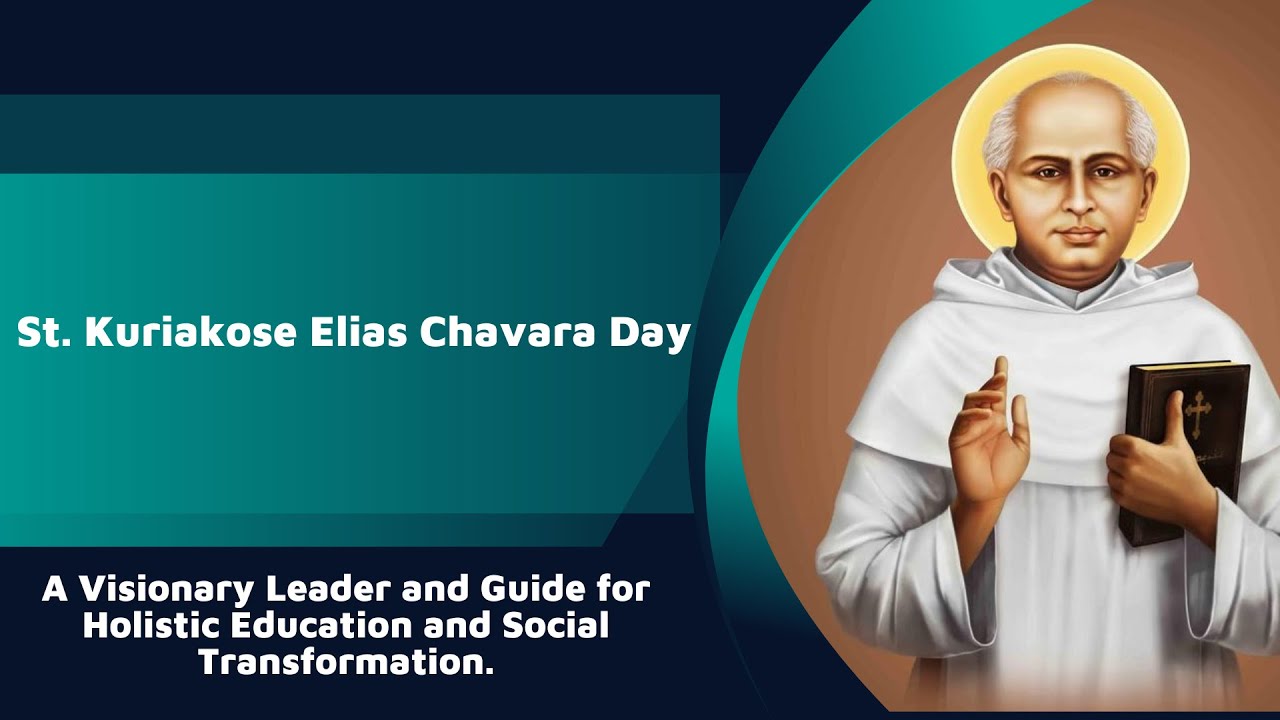 ST KURIAKOSE ELIAS CHAVARA DAY - YouTube