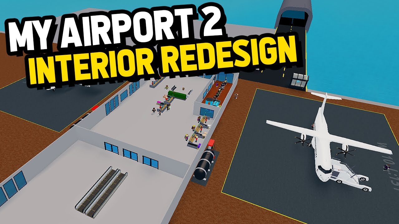 Terminal Interior REDESIGN! | Roblox My Airport 2 #7 - YouTube