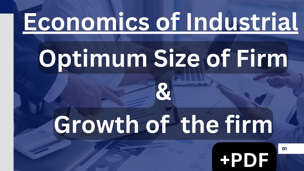 "Optimum Size of Firm & Growth of the Firm | Economics of Industrial ...