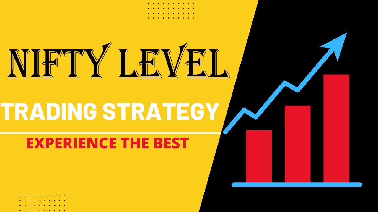 Nifty Level Trading Strategy For Day Trading :- Experience The Best ...