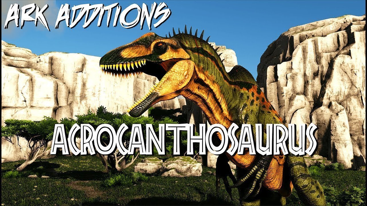 Acrocanthosaurus (ARK Additions) - Ark Mod Showcase - YouTube
