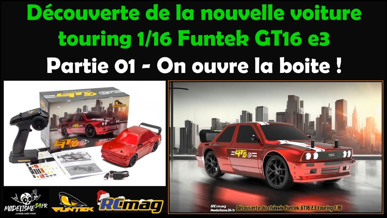 Découverte de la nouvelle voiture Touring 1/16 Funtek GT16 e3. Partie ...
