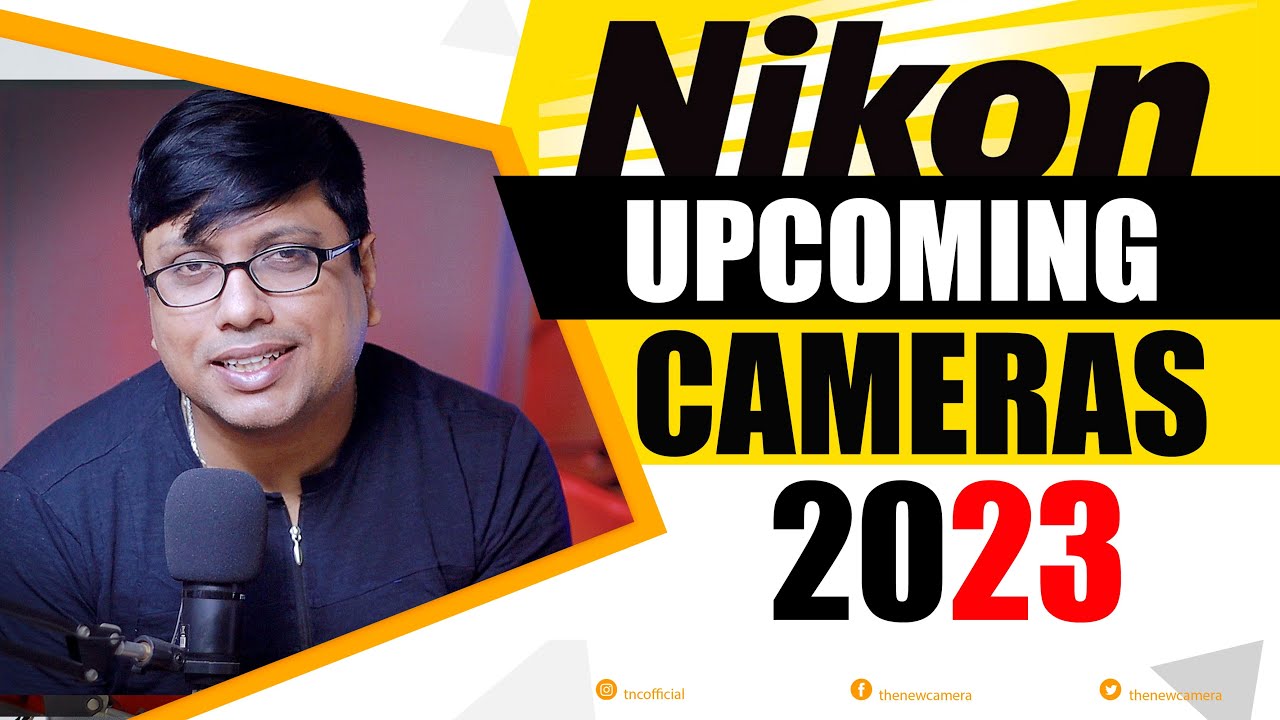 Nikon Upcoming Cameras 2023 - YouTube