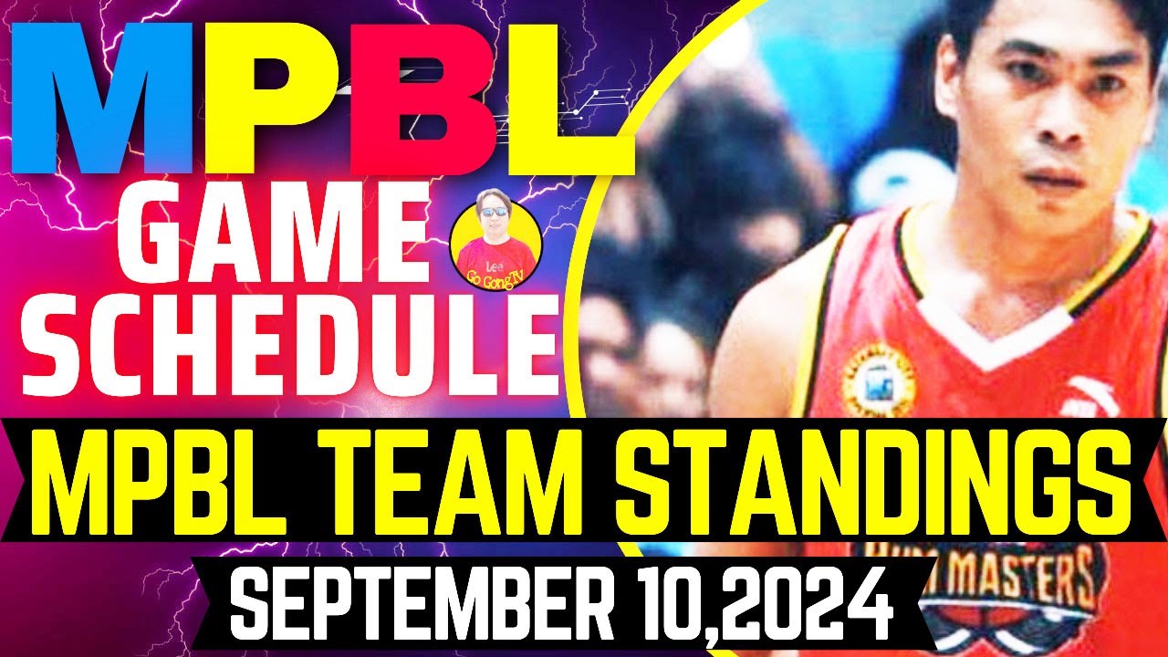 MPBL TEAM STANDINGS SEPTEMBER 10,2024|MPBL GAME SCHEDULE SEPTEMBER 11 ...