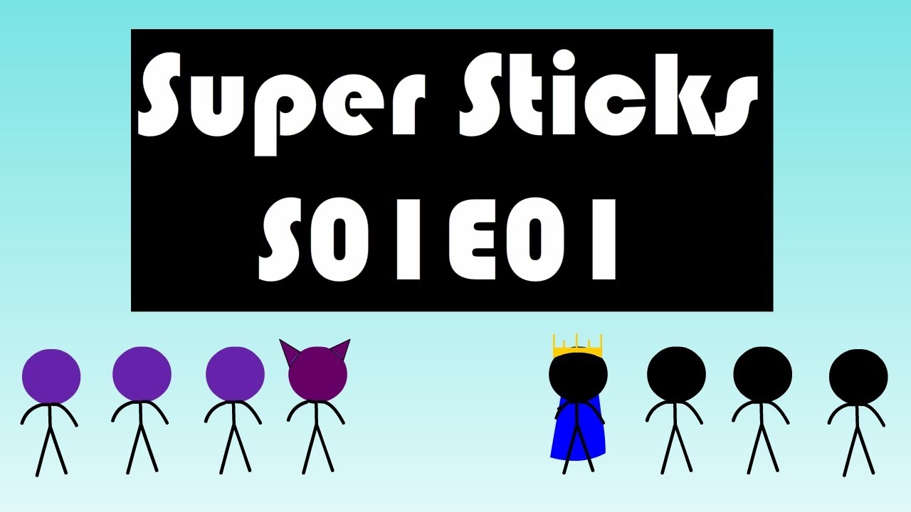 Stickman Series - Super Sticks S01E01 - YouTube