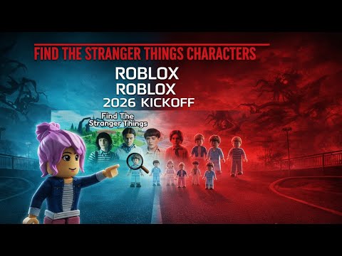 Find The Stranger Things Characters Roblox: The 2026 Kickoff