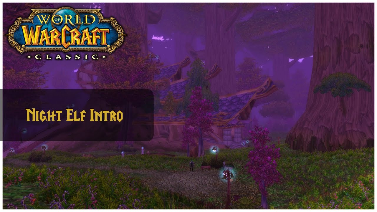 Night Elf Starter Zone Intro - World of Warcraft Classic - YouTube
