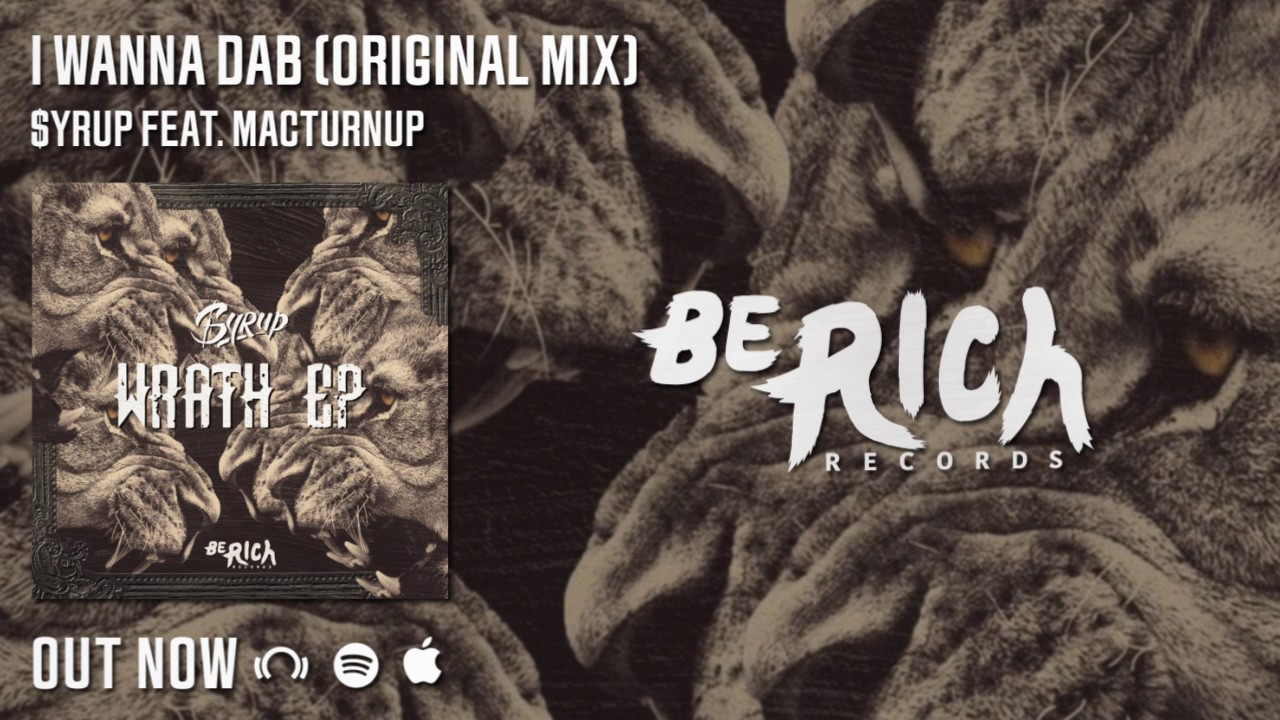 $yrup - I Wanna Dab feat. MACTurnUp (Original Mix) - YouTube