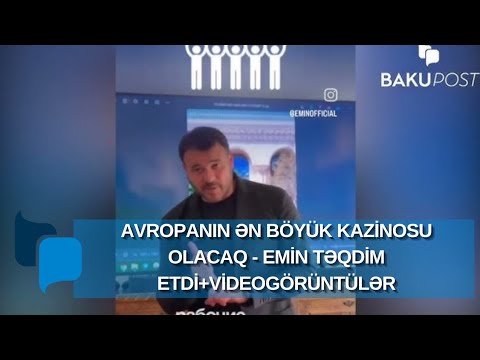Avropanın ən böyük kazinosu olacaq - Emin təqdim etdi+Videogörüntülər